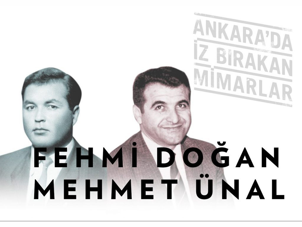Ankara’da İz Bırakan Mimarlar: Fehmi Doğan – Mehmet Ünal - Arkitera