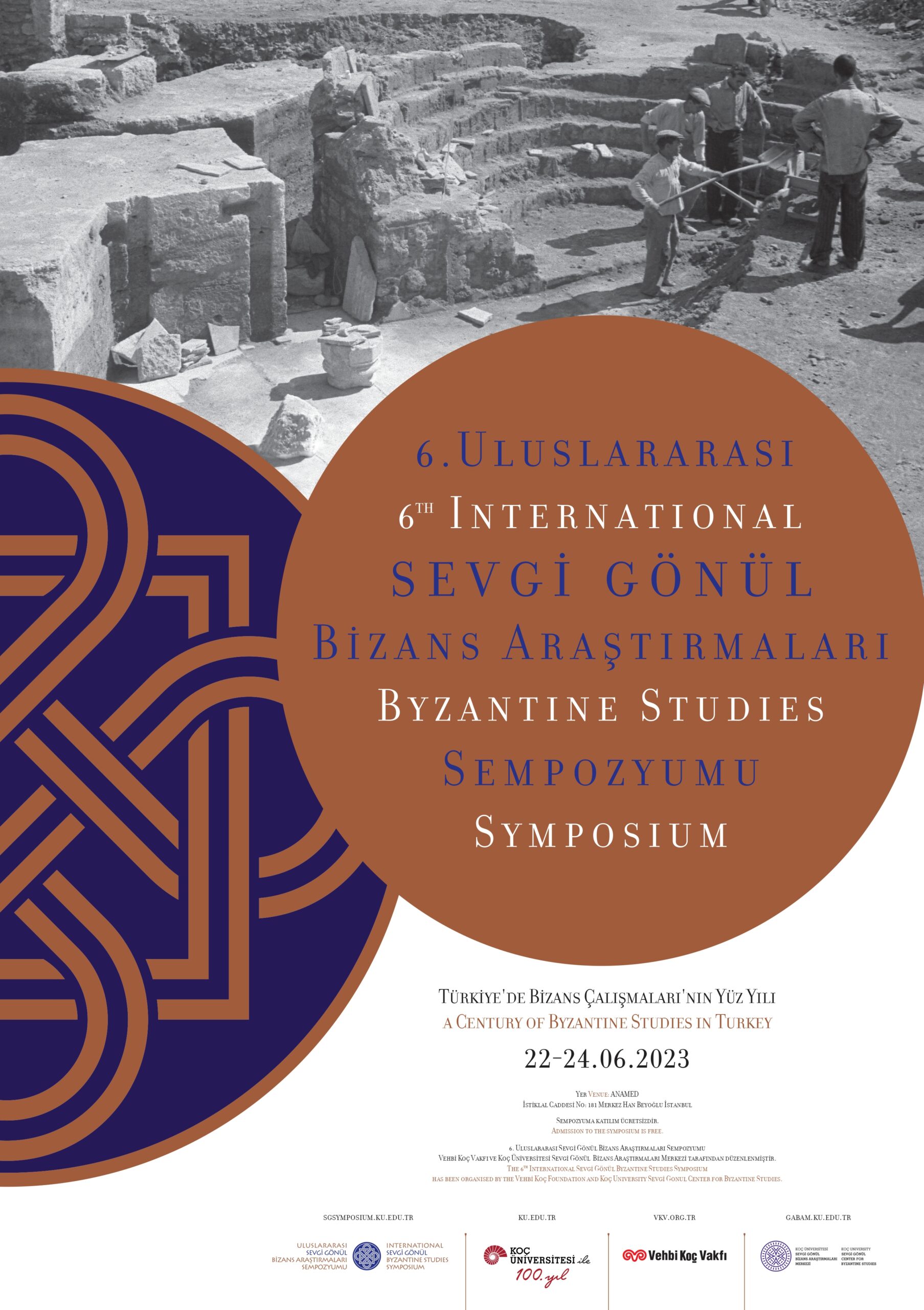 6. Uluslararası Sevgi Gönül Bizans Araştırmaları Sempozyumu, “Türkiye ...