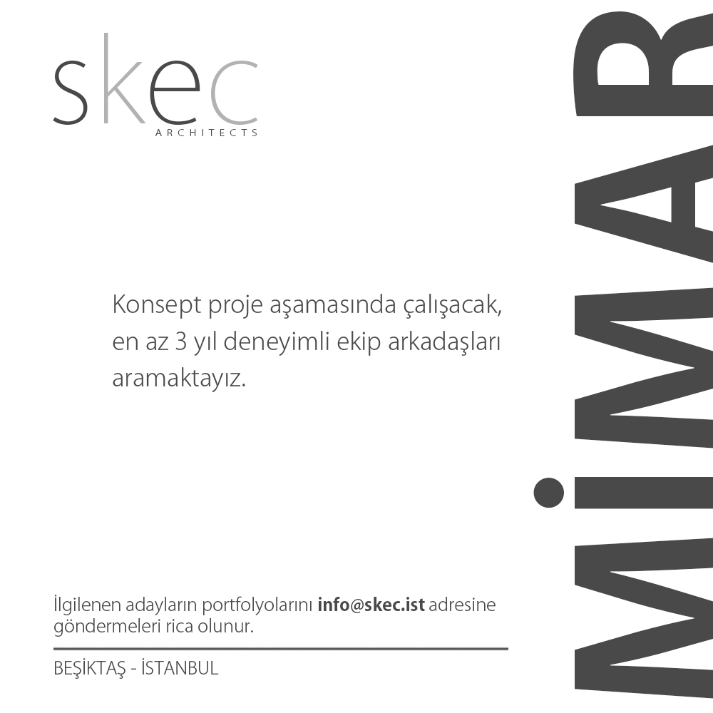 Skec Architects Ekip Arkadaşları Arıyor - Arkitera
